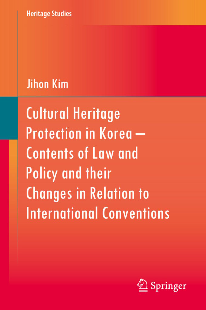 Cultural Heritage Protection in Korea – Contents of Law and Policy and ...