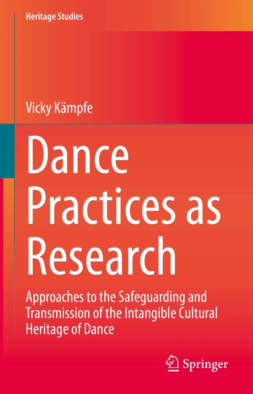 Dance Practices as Research - Approaches to the Safeguarding and ...
